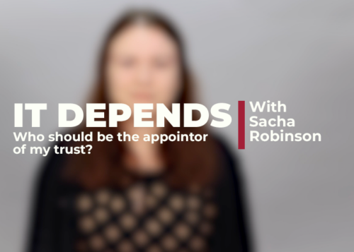 It Depends - Who should be the appointor of my trust? - Cooper Grace Ward