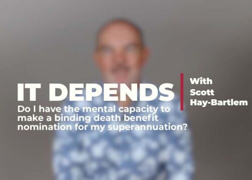 It Depends - Do I have the mental capacity to make a binding death ...